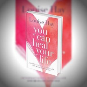 You Can Heal Your Life Book PDF Download By Louise Hay