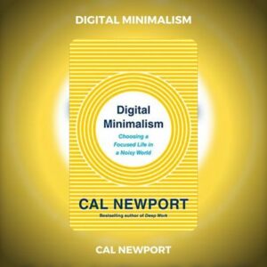 Digital Minimalism Book PDF By Cal Newport